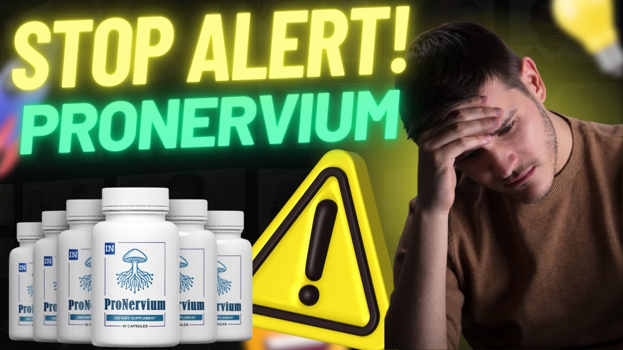 PRONERVIUM ⚠️STOP ALERT!⚠️ PRONERVIUM REVIEWS, PRONERVIUM PILLS ...