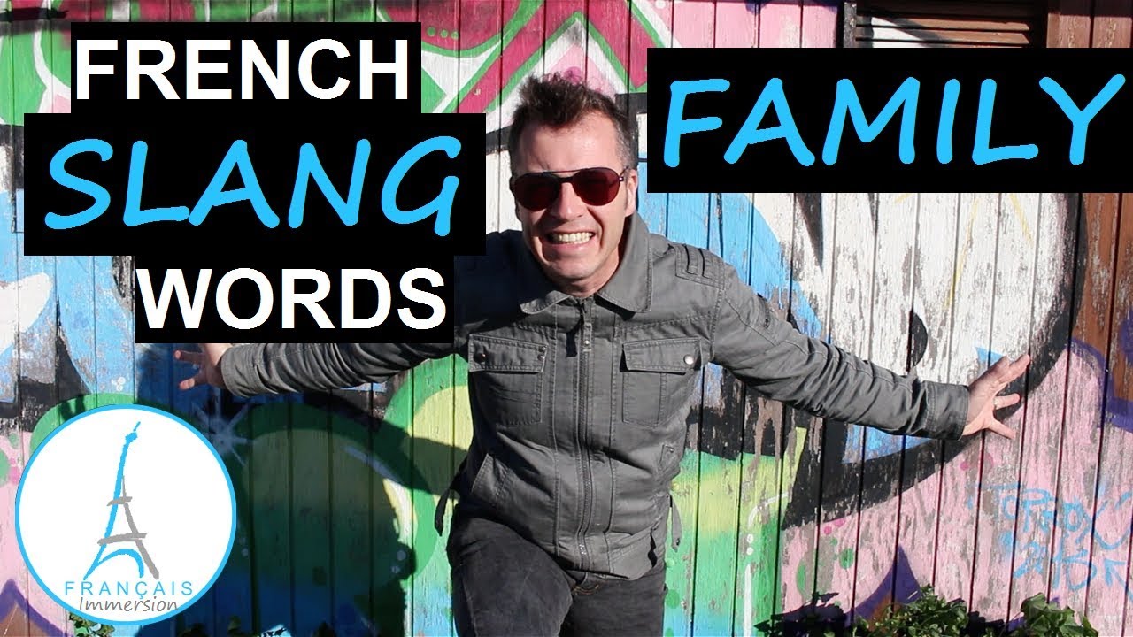 French SLANG Words for FAMILY Members - Langage Familier Français ...