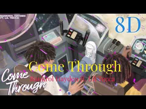 Bankrol Hayden - Come Through (feat. Lil Tecca)[8D AUDIO 🎧] - YouTube