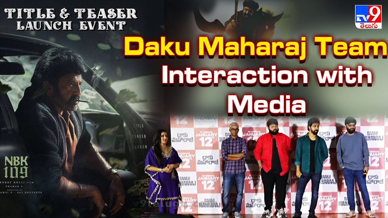 Daku Maharaj Team Interaction with Media | NBK 109 Title & Teaser ...