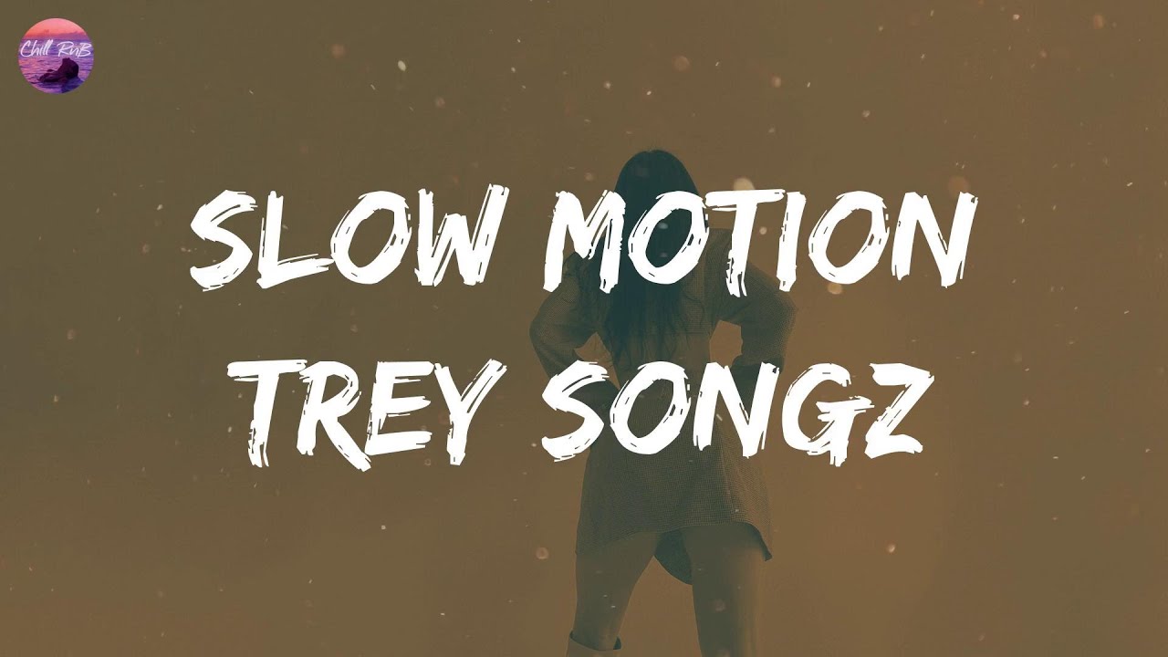 Trey Songz - Slow Motion (Lyric Video) - YouTube