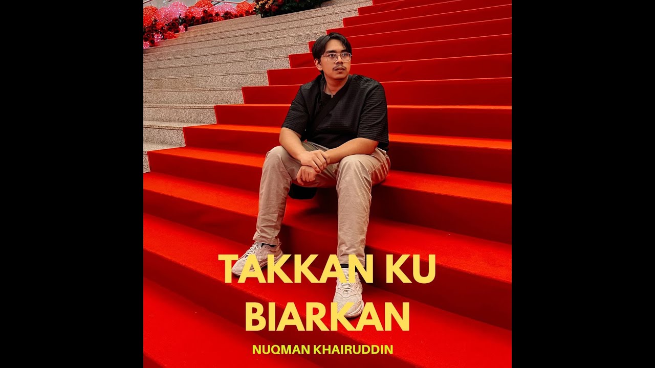 Takkan Ku Biarkan-Nuqman Khairuddin (Official Lyric Video) - YouTube
