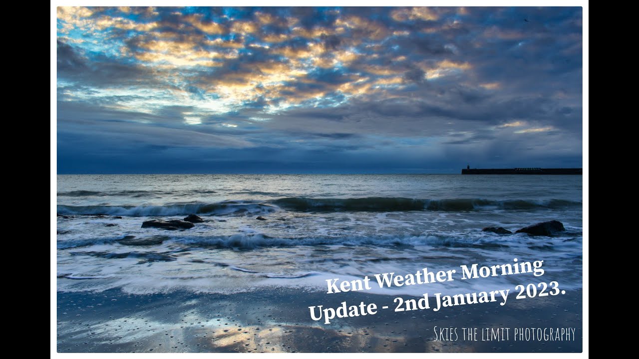 KENT WEATHER - Morning update - Monday 2nd January 2023. - YouTube