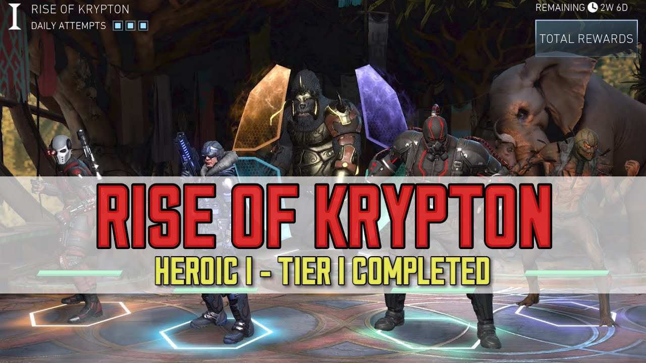 Injustice 2 Mobile | Rise of Krypton - Heroic I - Tier I Completed ...
