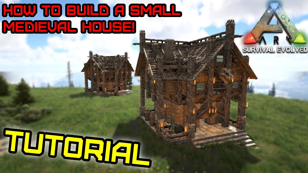 ARK: Small MEDIEVAL HOUSE - How to Build! - YouTube