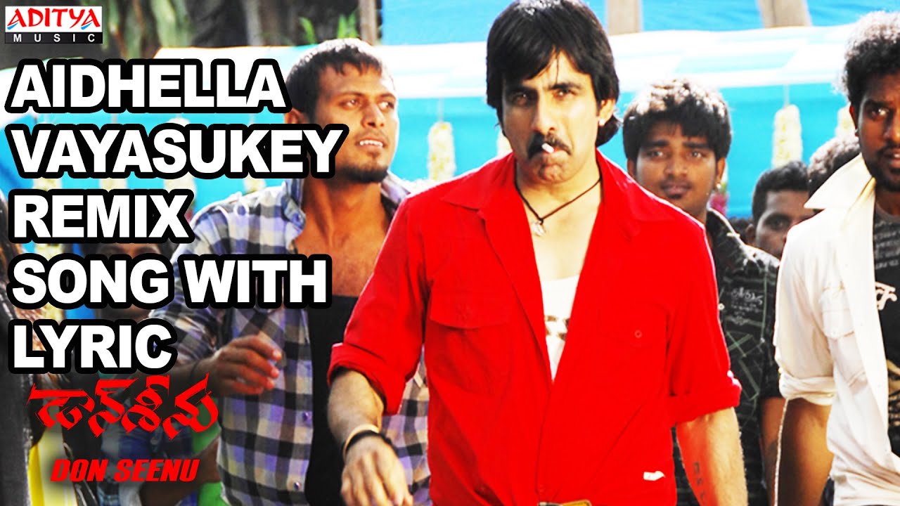 Aidhella Vayasu (Remix) Song With Lyrics - Don Seenu Songs -Ravi Teja ...