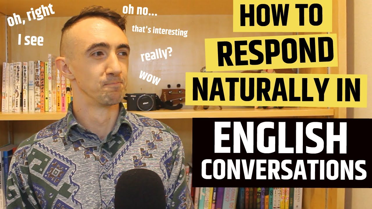 English Listening How To Respond In Conversations YouTube english-listening-how-to-respond-in-conversations-youtube