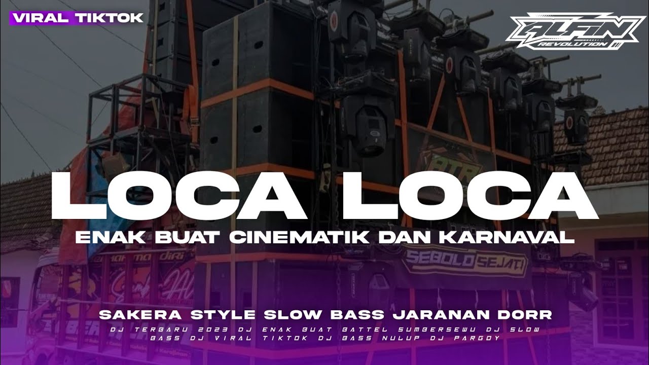 Dj Viral Tiktok Toca Toca Loca Loca Jaranan Dorr Slow Bass Alfin