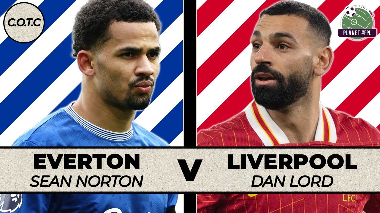 Everton v Liverpool | CotC with Sean Norton & Dan Lord | Planet FPL ...