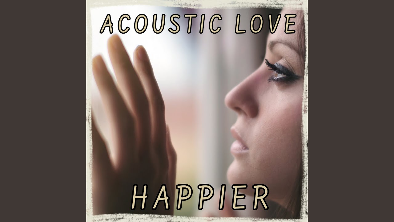 Happier - YouTube