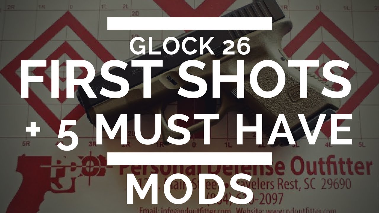 Glock 26 Review! First shots + 5 Must Have Mods - YouTube
