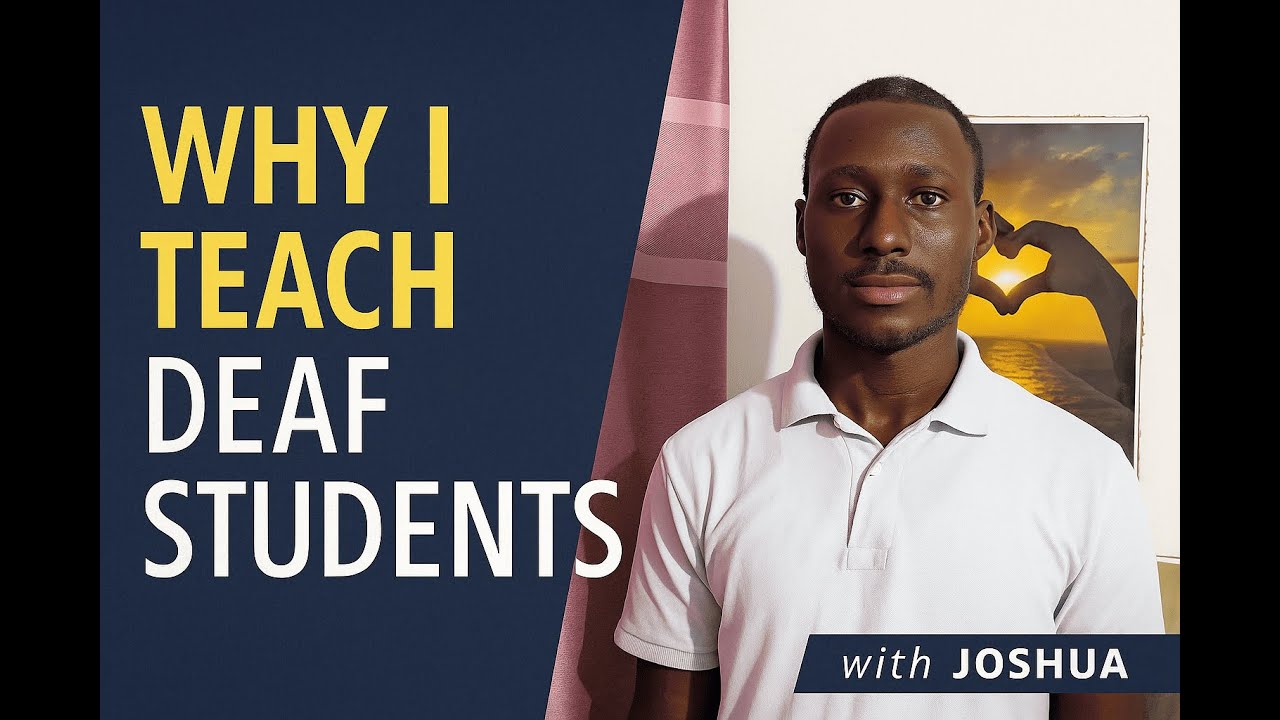 Why I Teach Deaf Students | My Journey and What I Have Learned - YouTube