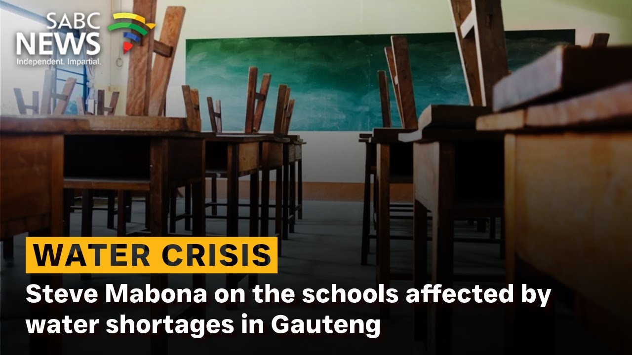 Steve Mabona on the schools affected by water shortages in Gauteng ...