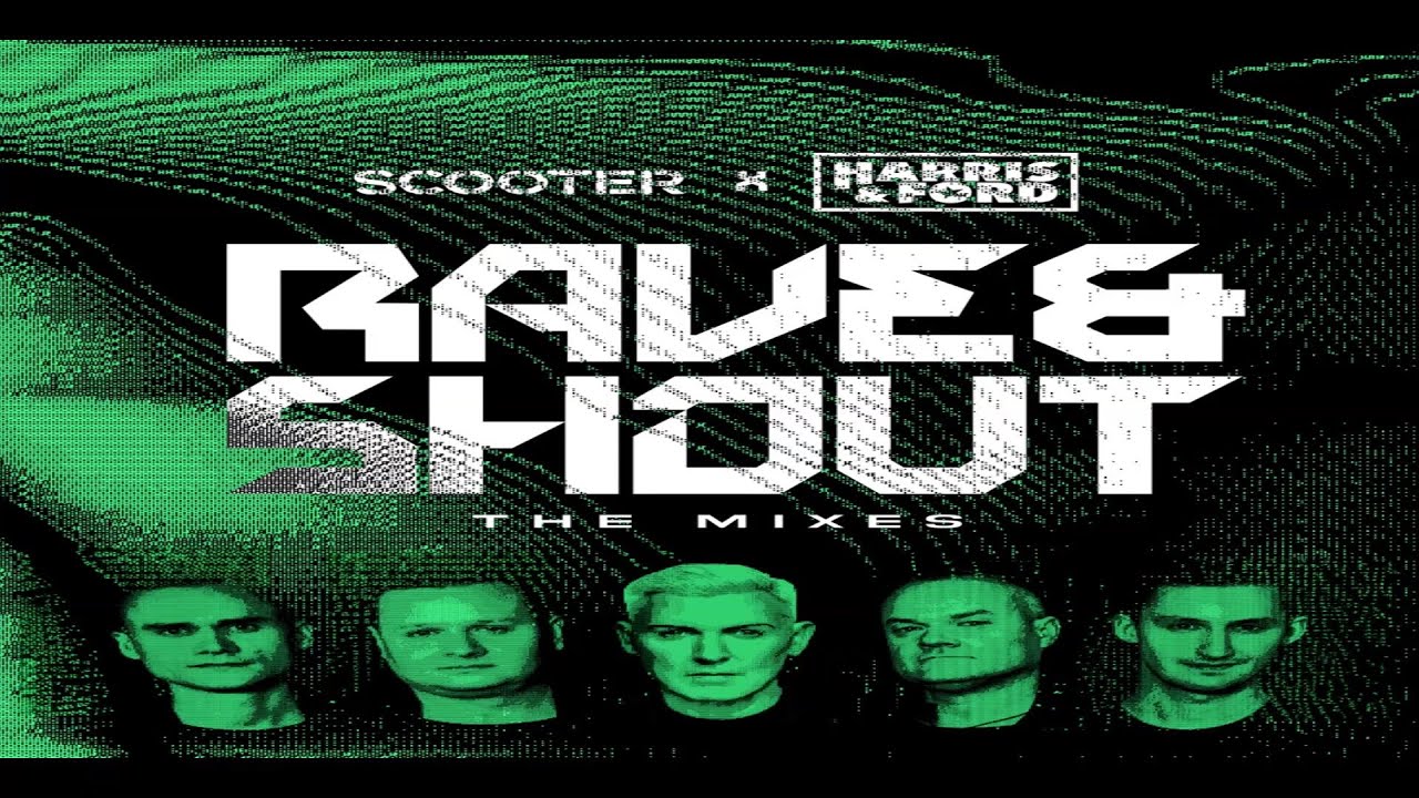 Scooter x Harris & Ford - Rave & Shout (Special Extended Mix) - YouTube