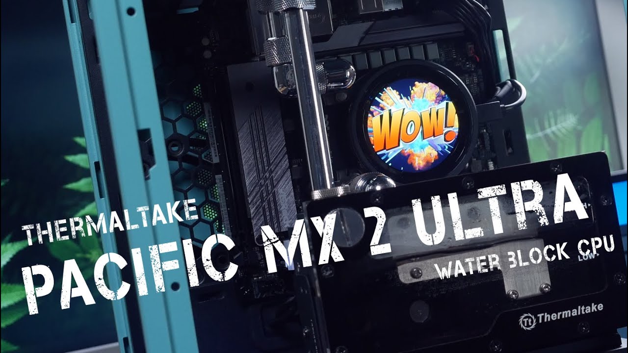 Pacific MX2 Ultra / บล๊อกน้ำ CPU ที่มาพร้อมหน้าจอ LCD เท่ฝุดๆ / 4K ...