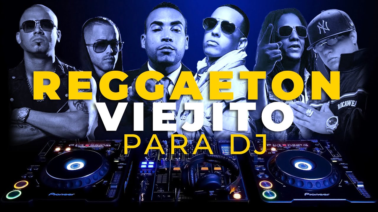 MEGA PACK DE REMIXES DE REGGAETON VIEJITO PARA DJ | REGGAETON OLD SCHOOL PARA DJS 2024 - YouTube