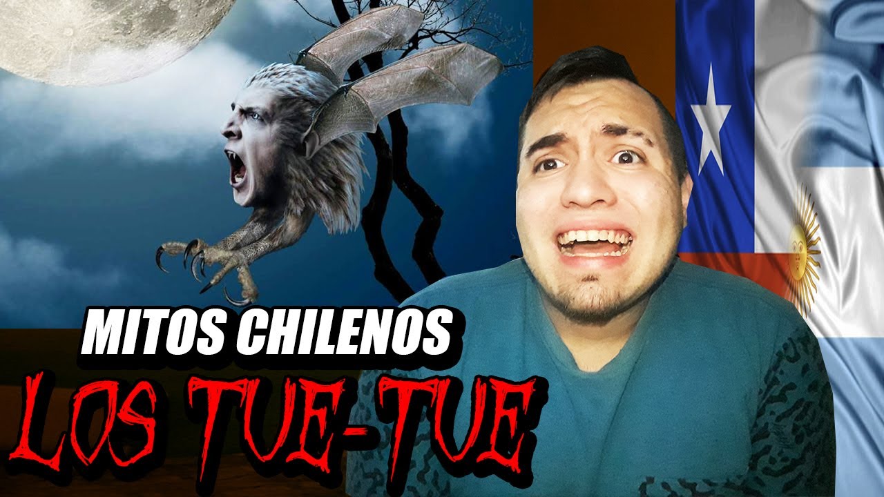 MITOS Y LEYENDAS CHILENAS "LOS TUE-TUE" - YouTube