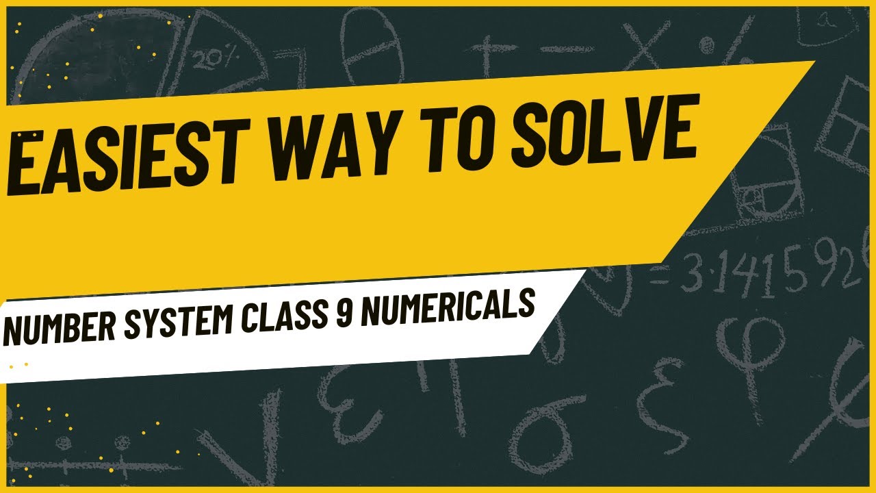 "Class 9 Maths Chapter 1 | Number System Numericals | Easiest Way to ...
