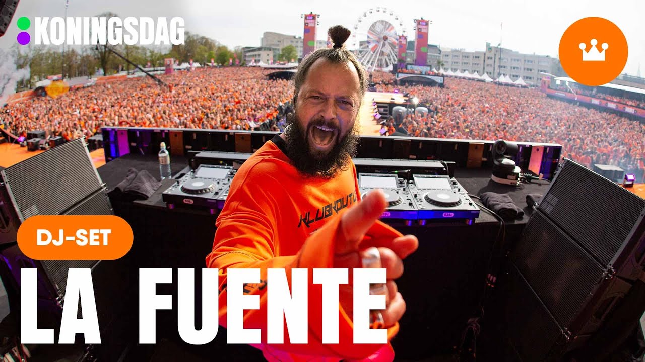 La Fuente hele DJ set | LIVE @ 538 Koningsdag - YouTube Music