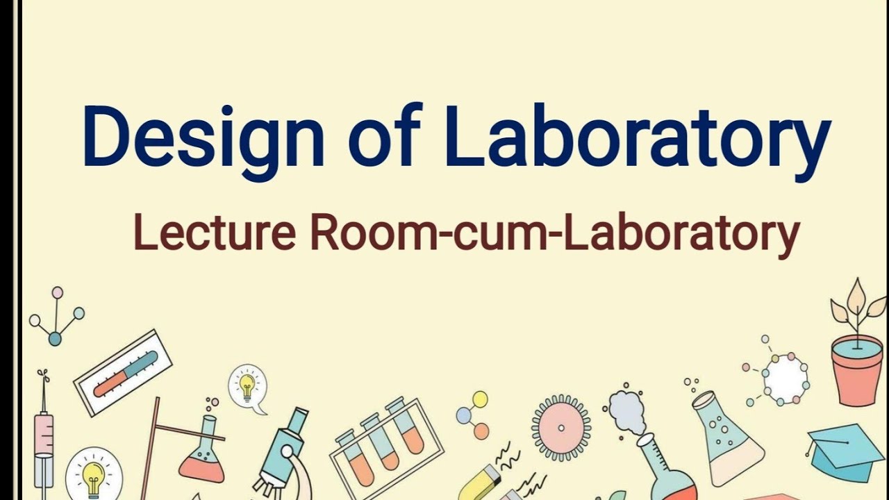 Design of Laboratory|| Lecture-cum-Laboratory||Teaching of ...