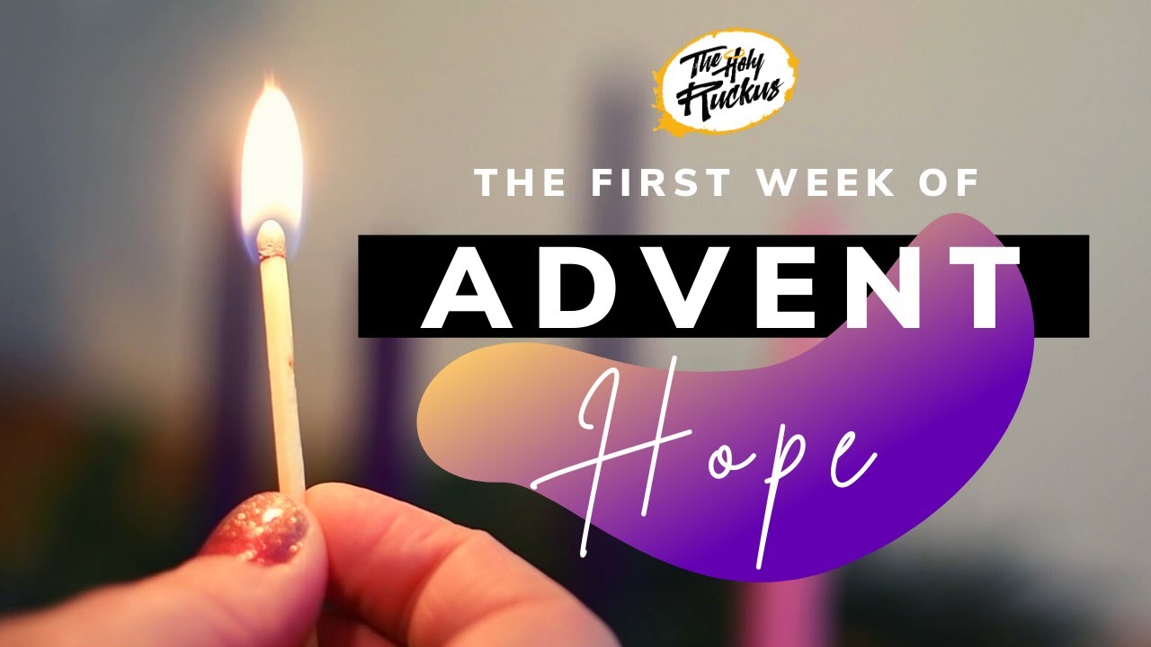 Advent Week 1 HOPE - YouTube