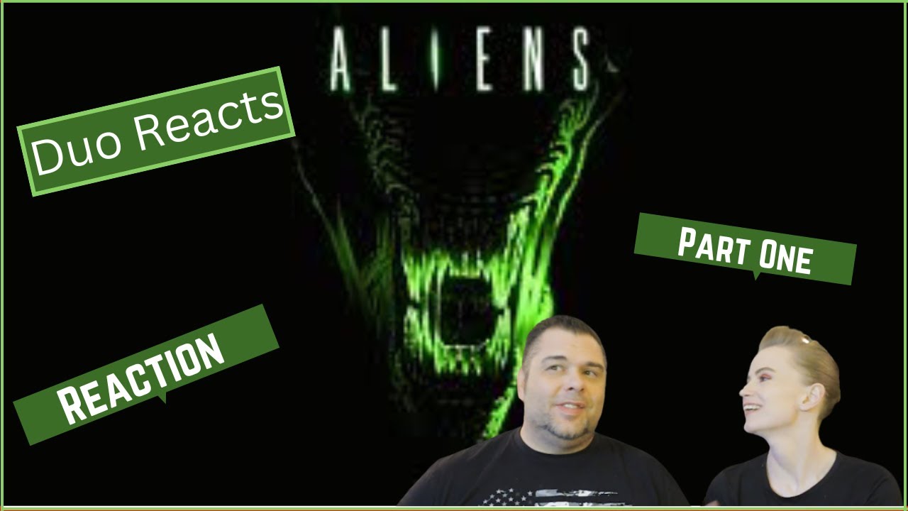 Aliens Movie | Part One | Reaction/Review - Go IT