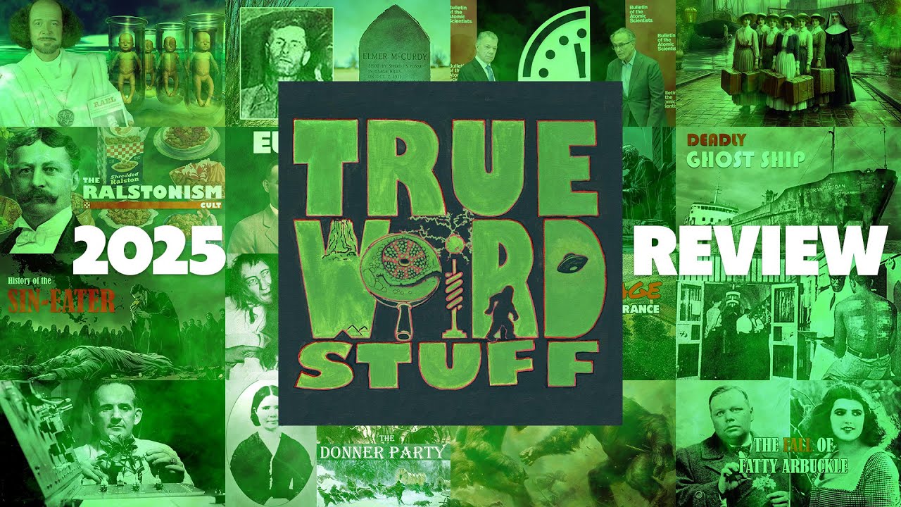 True Weird Stuff's 2025 Year In Review - YouTube