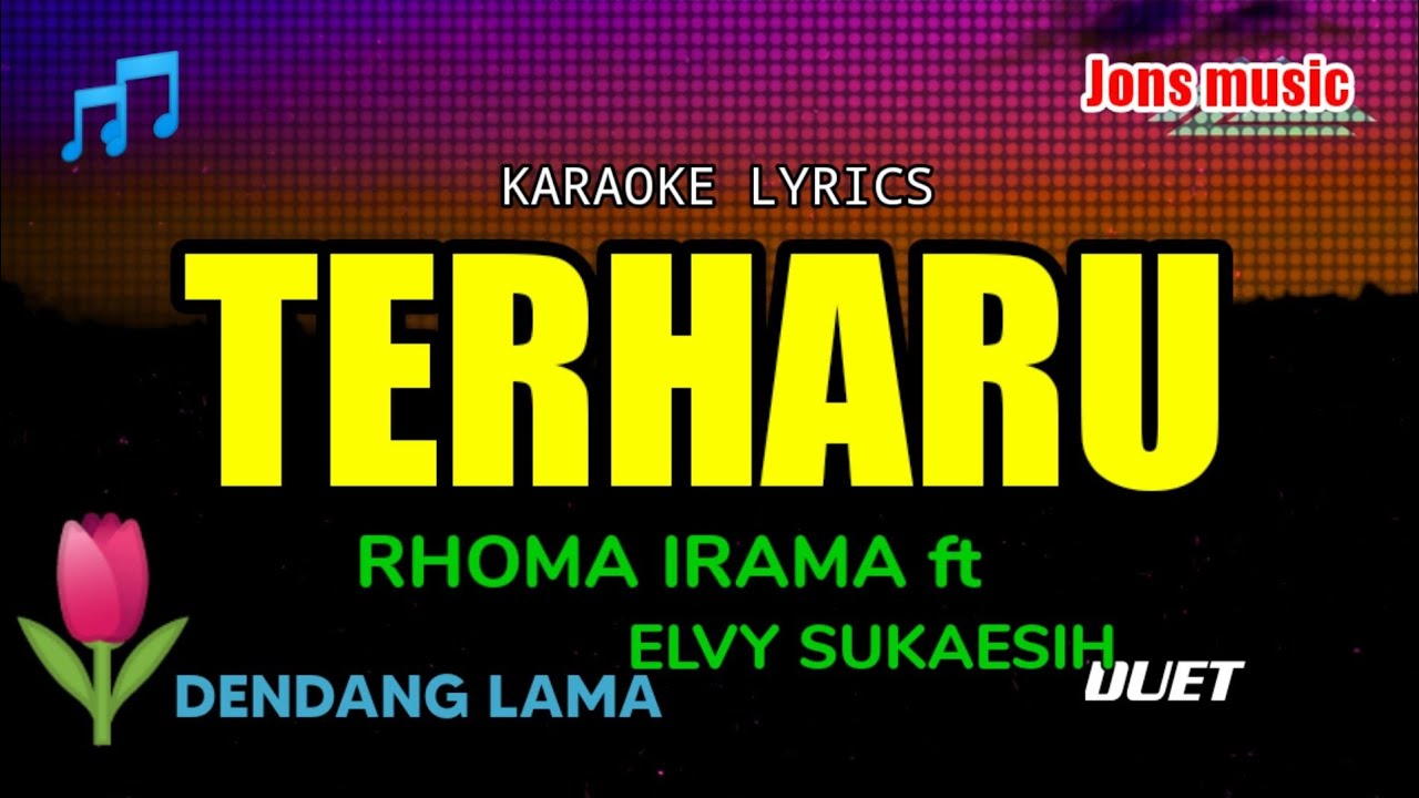 TERHARU || RHOMA IRAMA ft ELVY SUKAESIH || KARAOKE DANGDUT - YouTube