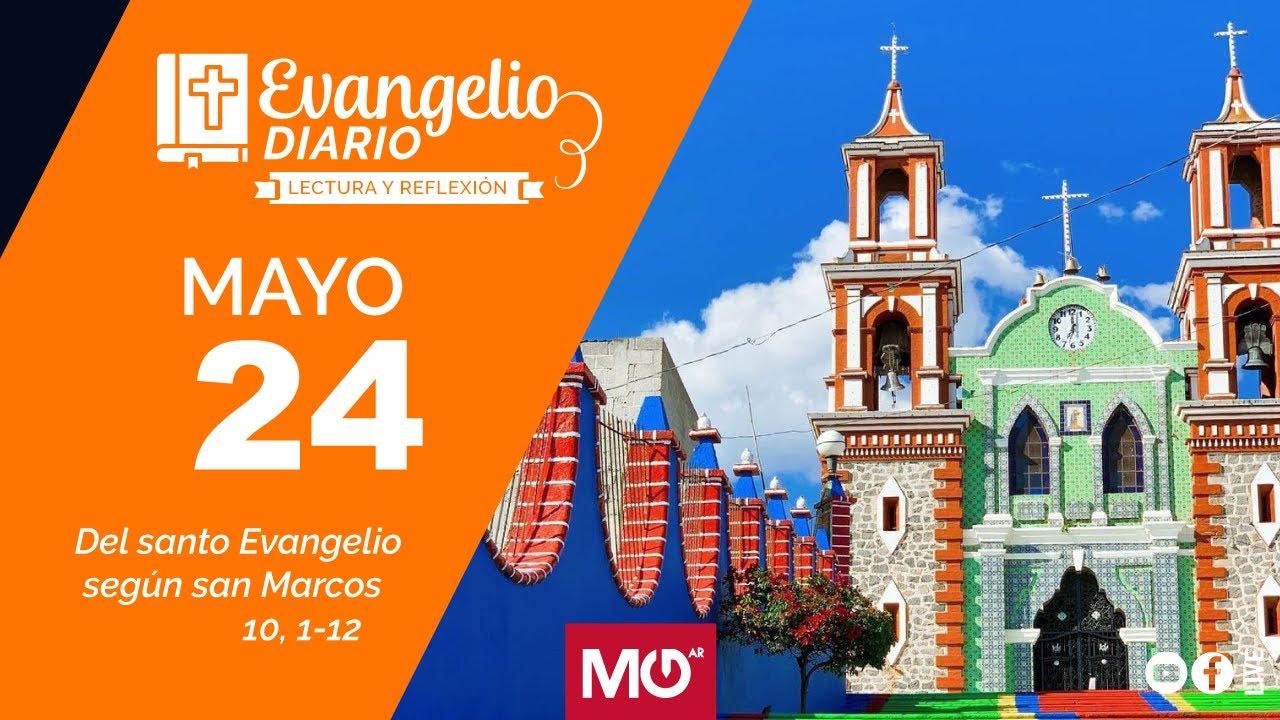 Lectura y reflexión | 24 de mayo 2024 | Del santo Evangelio según san ...