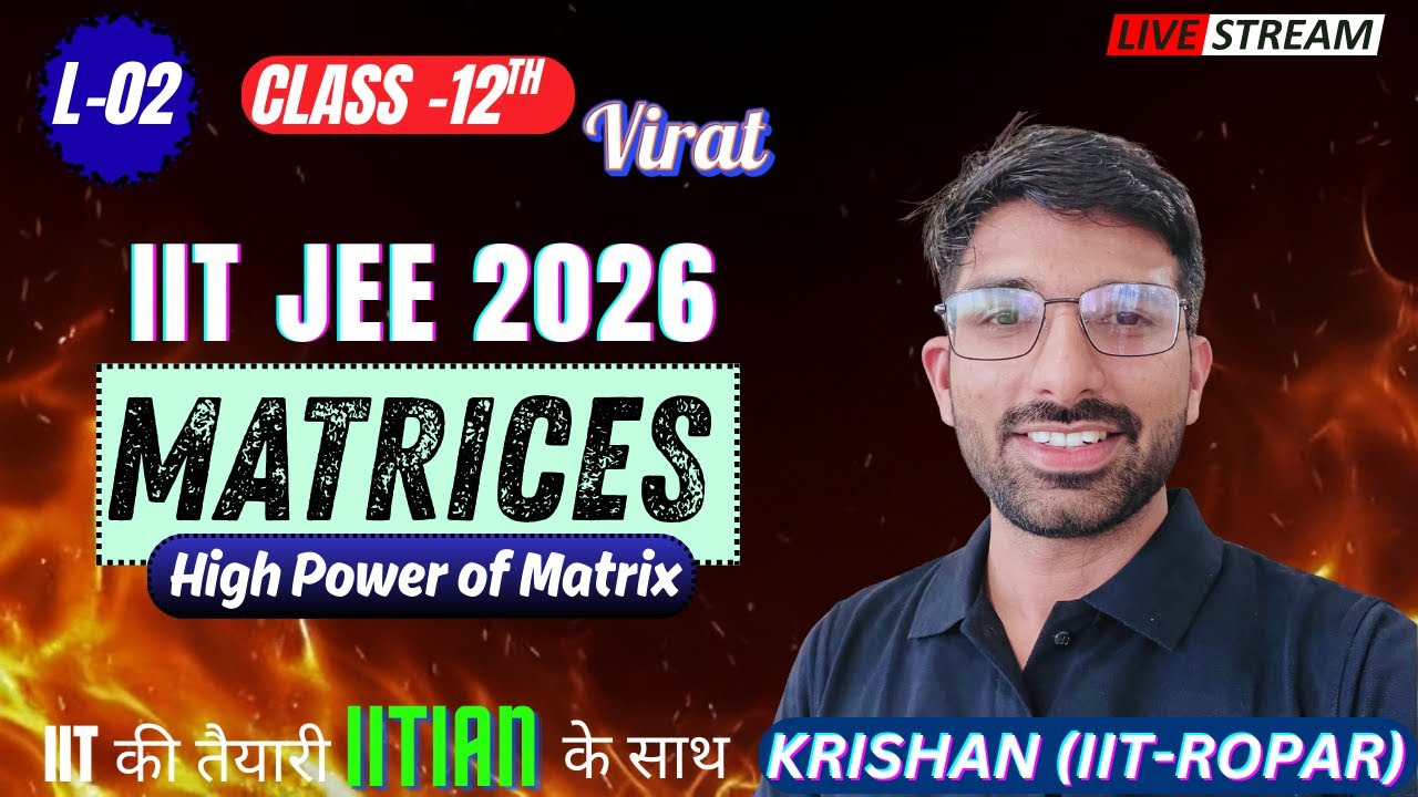 L-02 High Power of Matrices | JEE Mains + Advanced | Virat Batch # ...