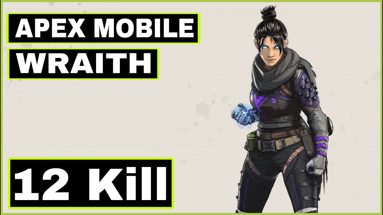 WRAITH - Game play 12 KILL√ •• Apex Legend Mobile - YouTube