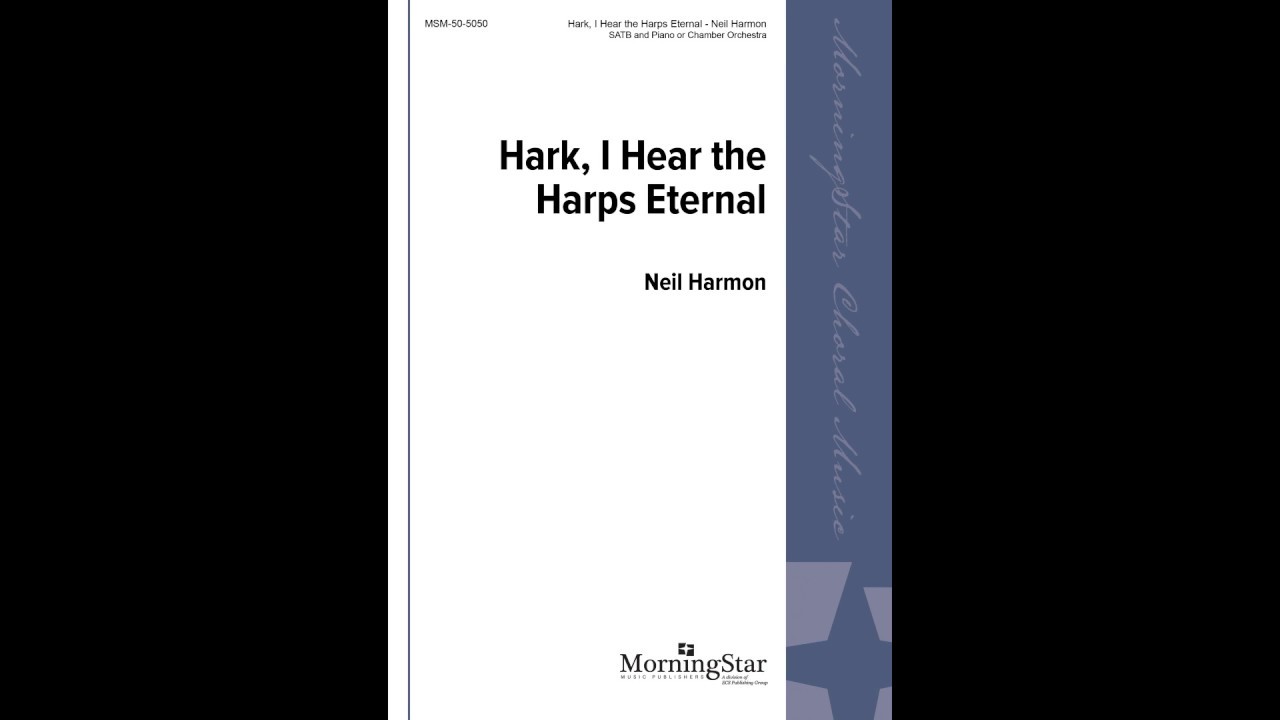 Hark I Hear The Harps Eternal - Neil Harmon - YouTube