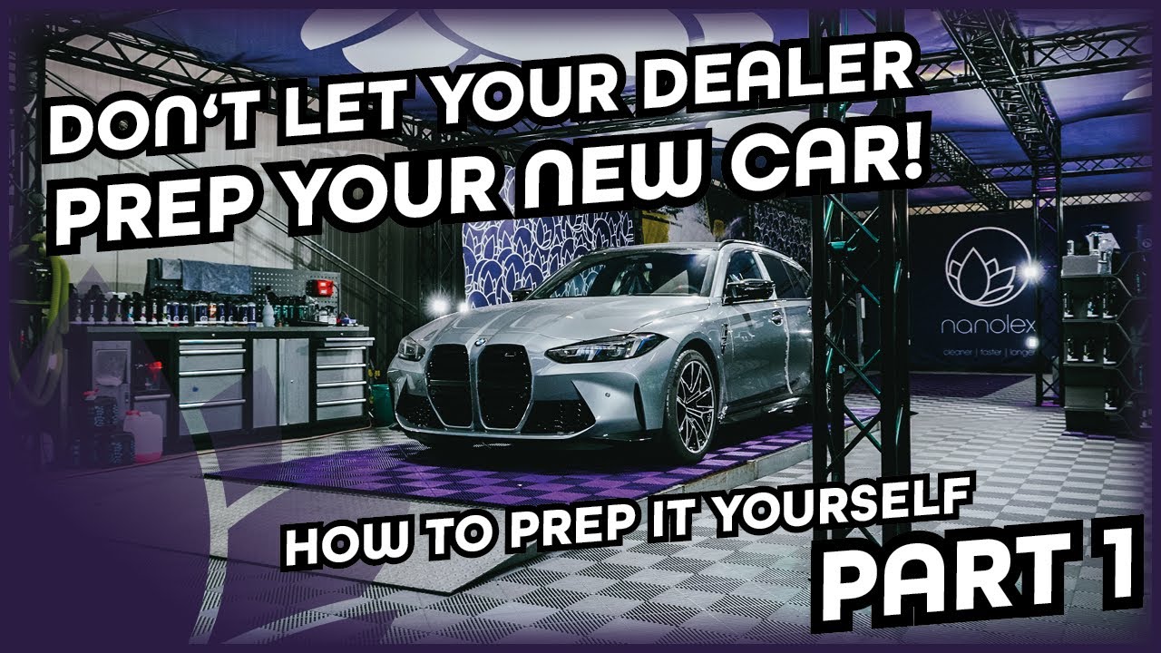 Don't let your dealer prep you new car! How to prep it yourself feat ...