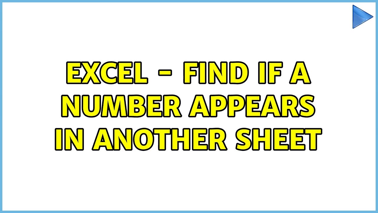 Excel Find If A Number Appears In Another Sheet 2 Solutions YouTube Excel Find If A Number Appears In Another Sheet 2 Solutions YouTube