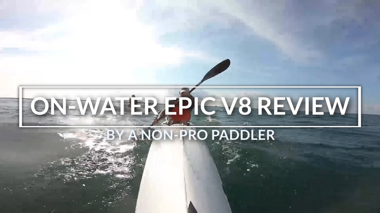 Epic V8 Surfski Review (by a non-pro paddler) - YouTube