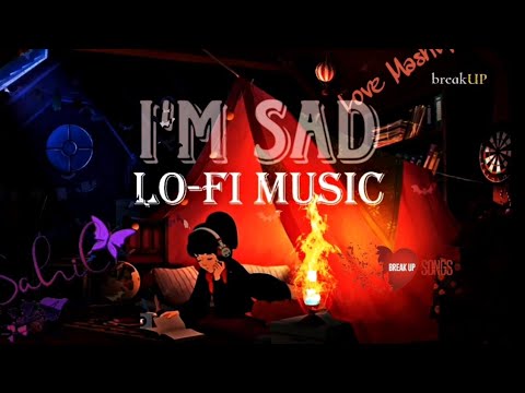 Lo-Ve_Lo-Fi_Sad_Mashup💔💔💞||LO-FI_MUSIC||MOOD OFF MASHUP ____99.9%Relax ...