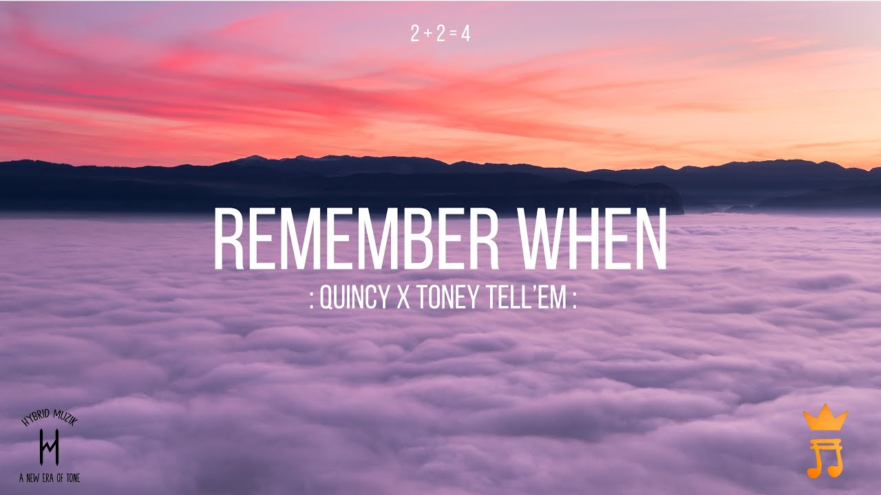 Remember When - (Toney Tell’em x Quincy) - YouTube