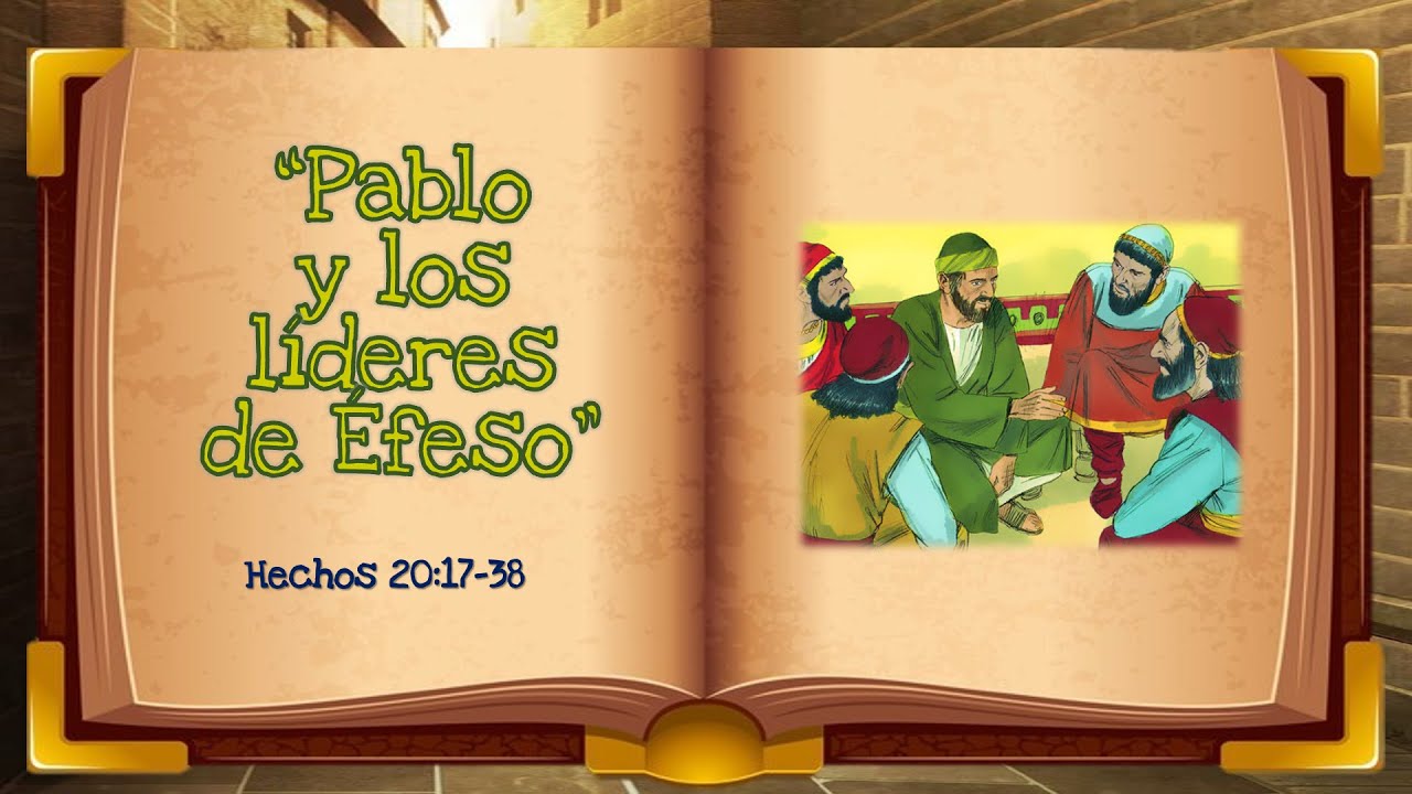 "Pablo y los líderes de Éfeso" Hechos 20:17-38 Una historia Bíblica ...