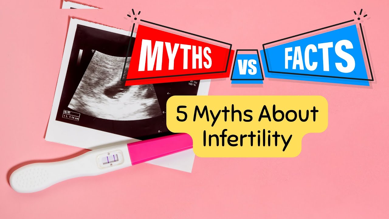 5 Myths About Infertility - YouTube