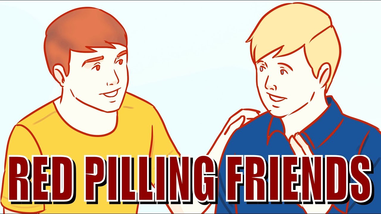 Should You RED PILL Your Friends? - YouTube