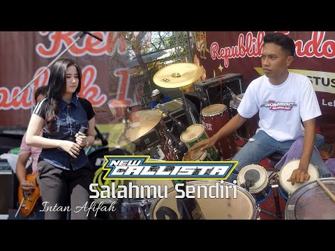 SALAHMU SENDIRI - INTAN AFIFAH BOJONE FARIS - NEW CALLISTA LIVE PASURUAN
