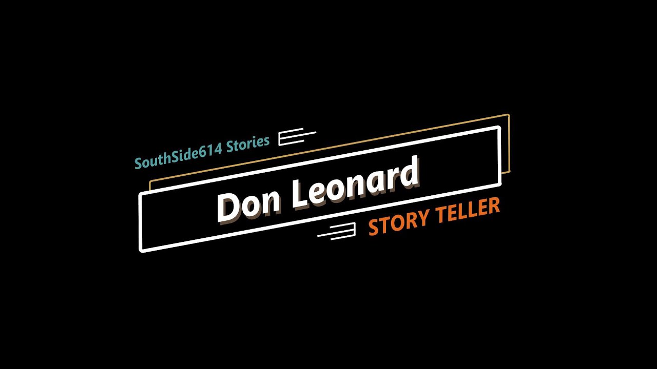 SouthSide614 Stories - Story Teller – Don Leonard - YouTube