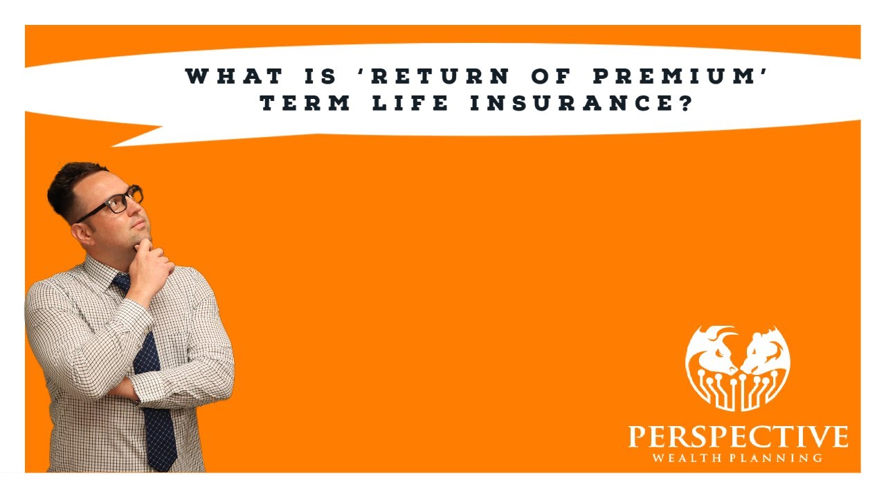 Financial Tip | What Is Return Of Premium Term Life Insurance? - YouTube
