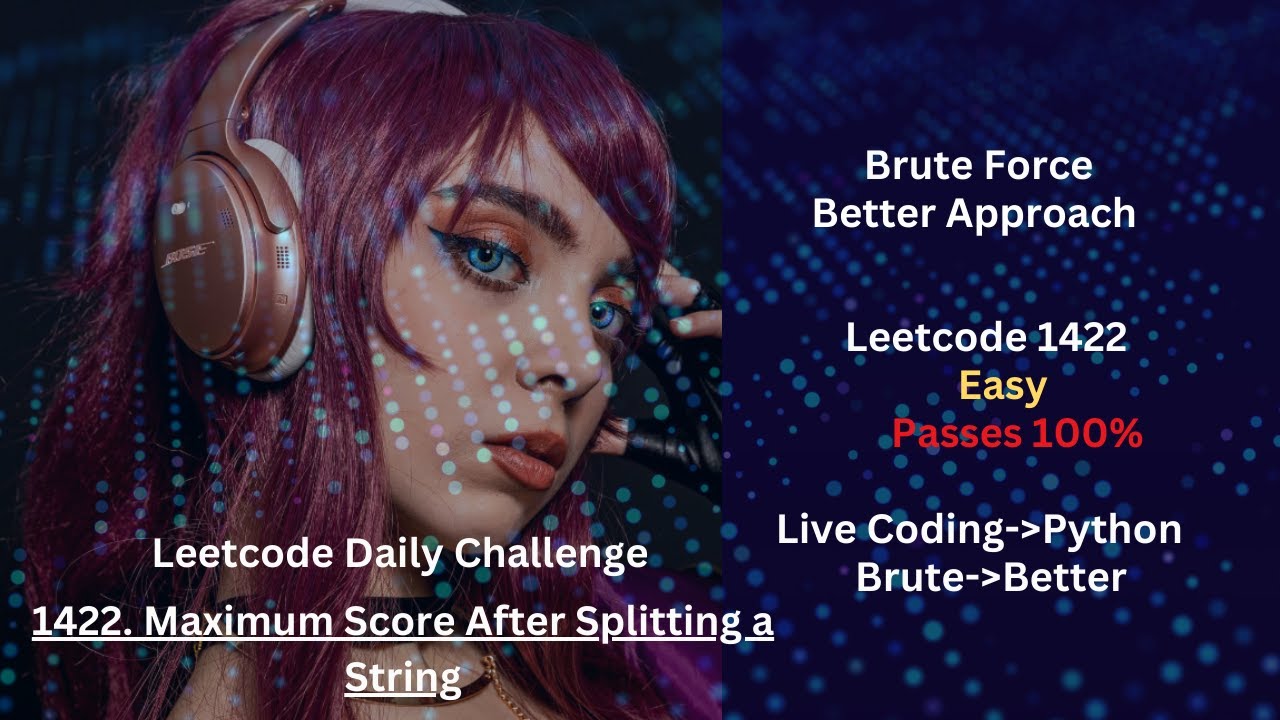 1422. Maximum Score After Splitting a String | leetcode daily challenge | python | dsa ...
