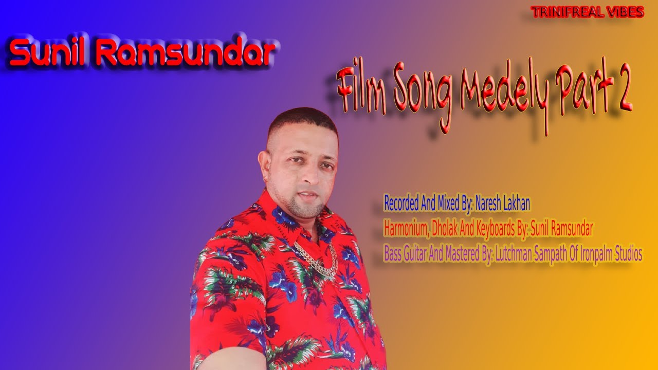 Film Song Medely Part 2 by Sunil Ramsundar - YouTube