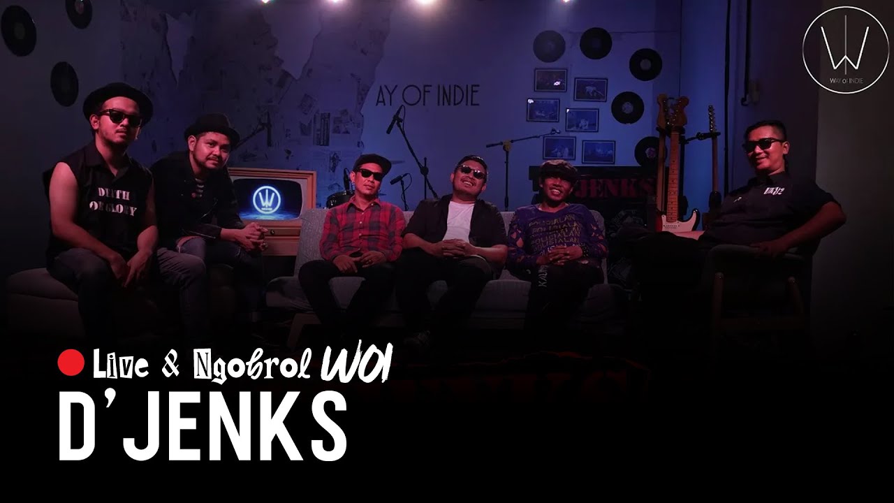 D'JENKS // Way Of Indie #livewoi #ngobrolwoi - YouTube