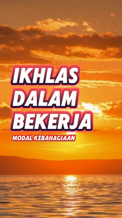 IKHLAS DALAM BEKERJA - YouTube