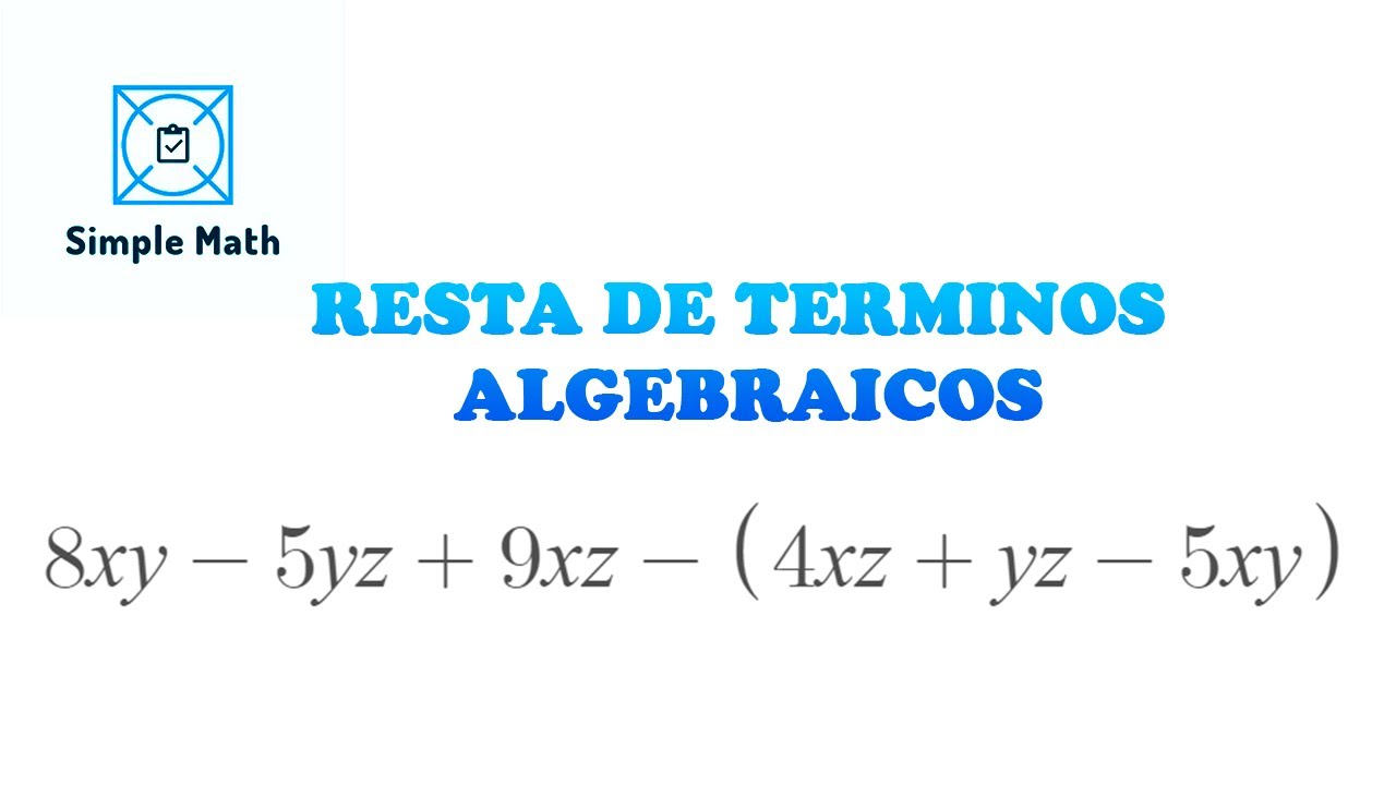 RESTA DE TÉRMINOS ALGEBRAICOS (MUY FÁCIL) - YouTube