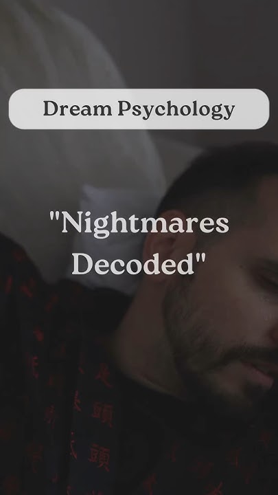 Understanding the common themes in nightmares.. 【Dream Psychology】 # ...