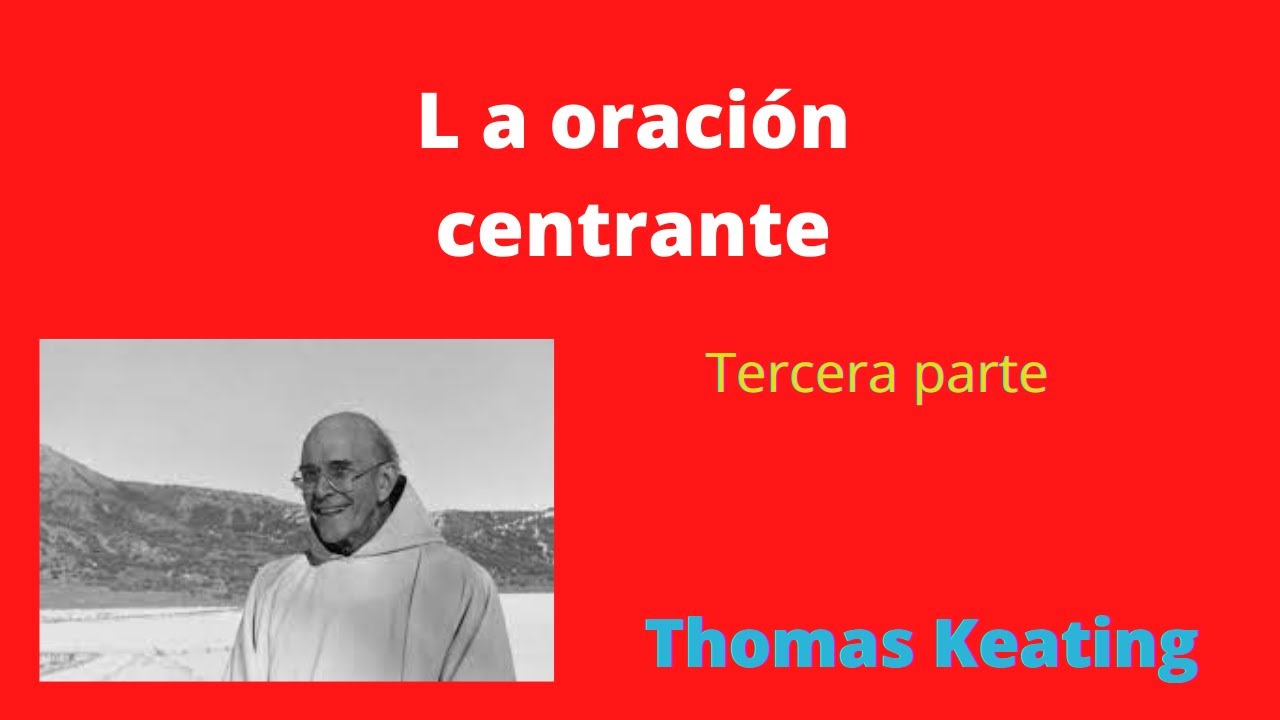 LA ORACIÓN CENTRANTE TERCERA PARTE - YouTube